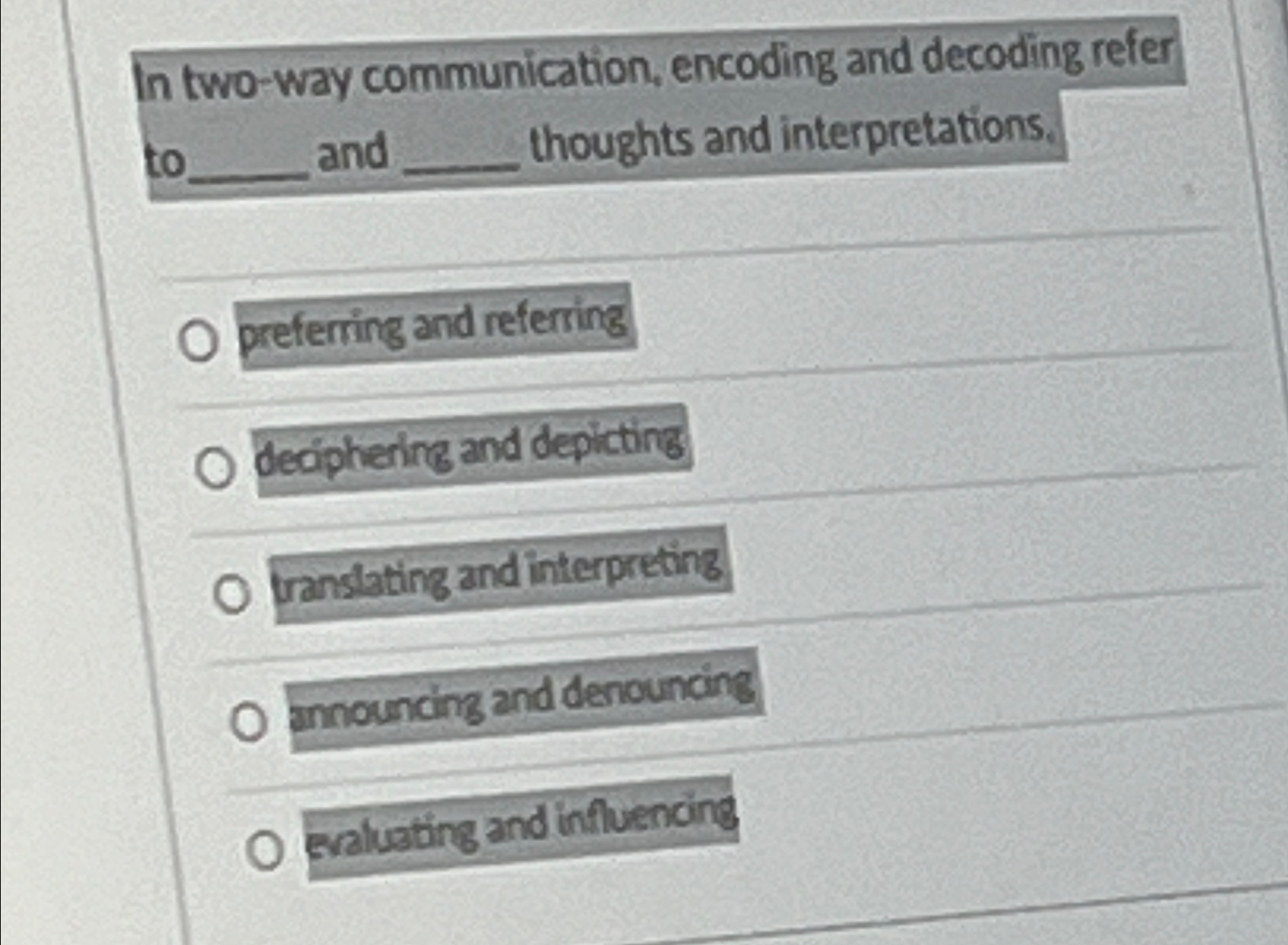 Solved In two-way communication, encoding and decoding refer | Chegg.com