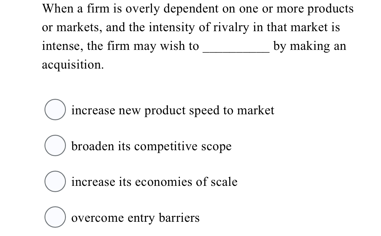 Solved When a firm is overly dependent on one or more | Chegg.com