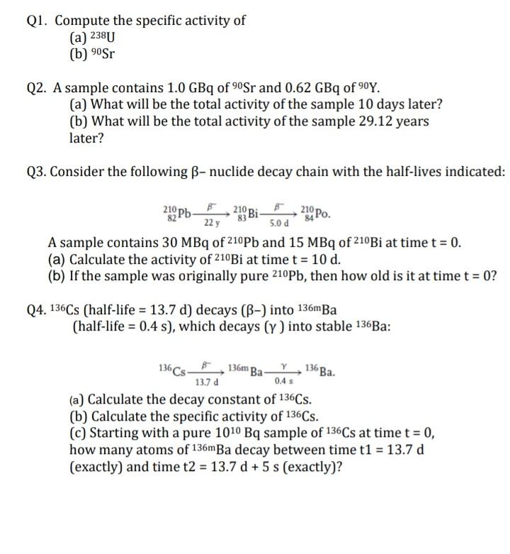 Solved Q1. Compute the specific activity of (a) 238U (b) | Chegg.com