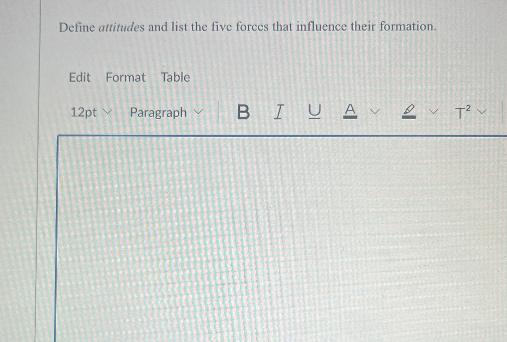 Solved Define attitudes and list the five forces that | Chegg.com