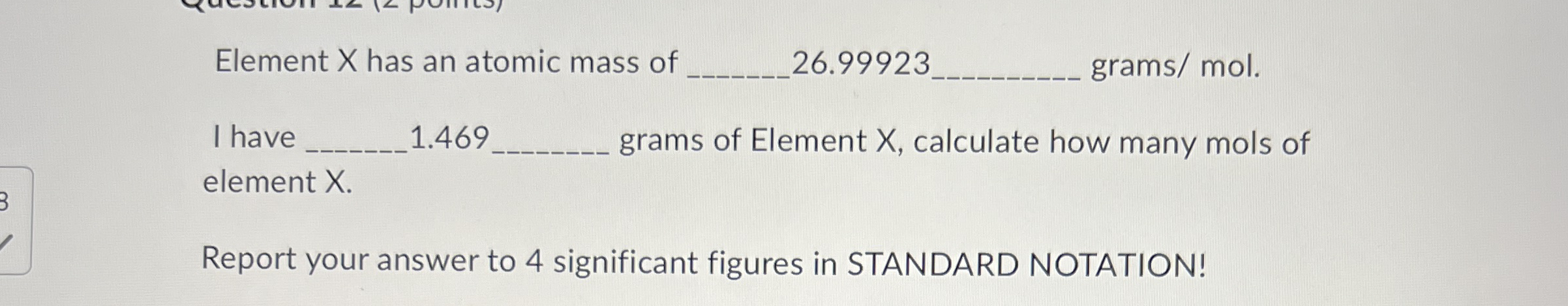 Solved Element X has an atomic mass of26.99923grams/ ﻿mol.I | Chegg.com