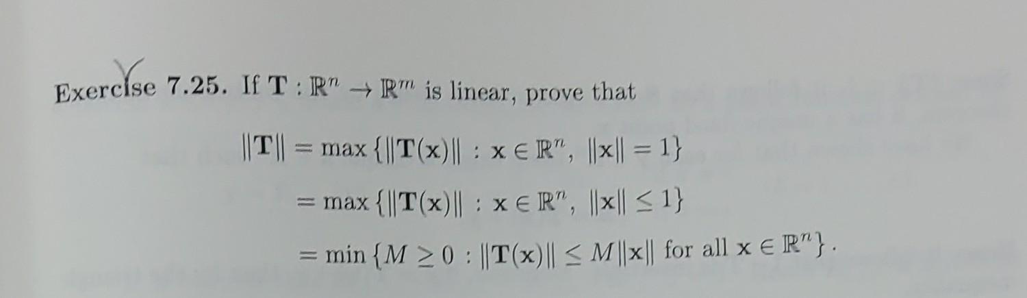 Solved Exerchse 7.25. If T:Rn→Rm is linear, prove that | Chegg.com