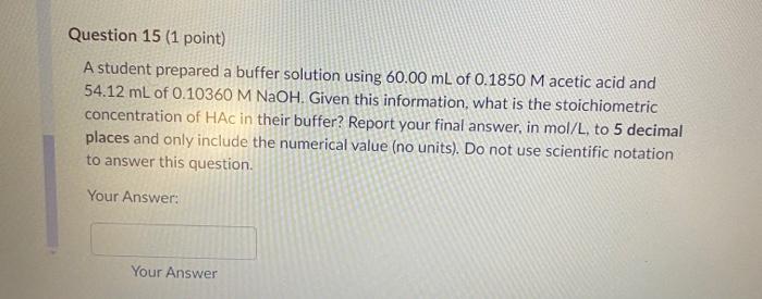 Solved Question 15 (1 point) A student prepared a buffer | Chegg.com