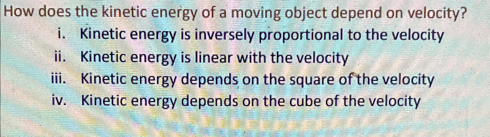 Solved How does the kinetic energy of a moving object depend | Chegg.com