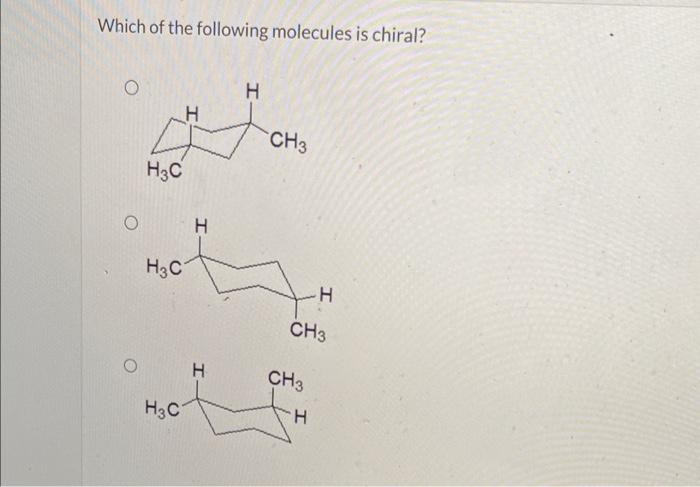 Solved Which of the following molecules is chiral? | Chegg.com