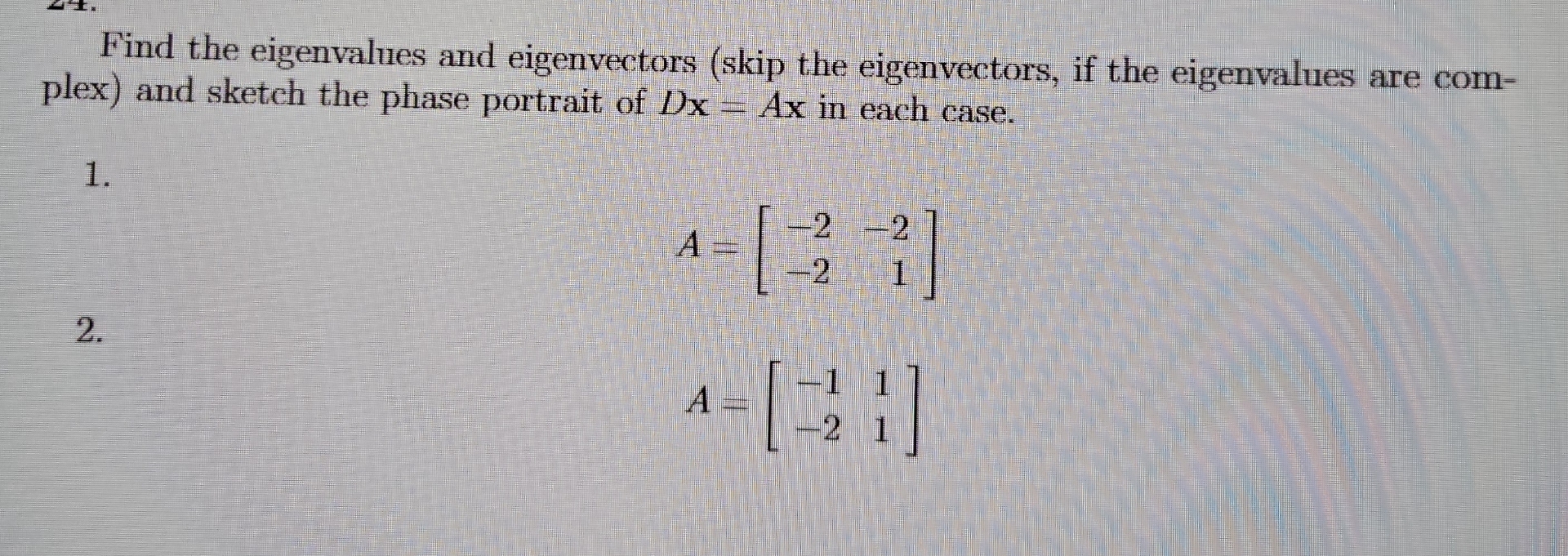 Solved Find the eigenvalues and eigenvectors (skip the | Chegg.com
