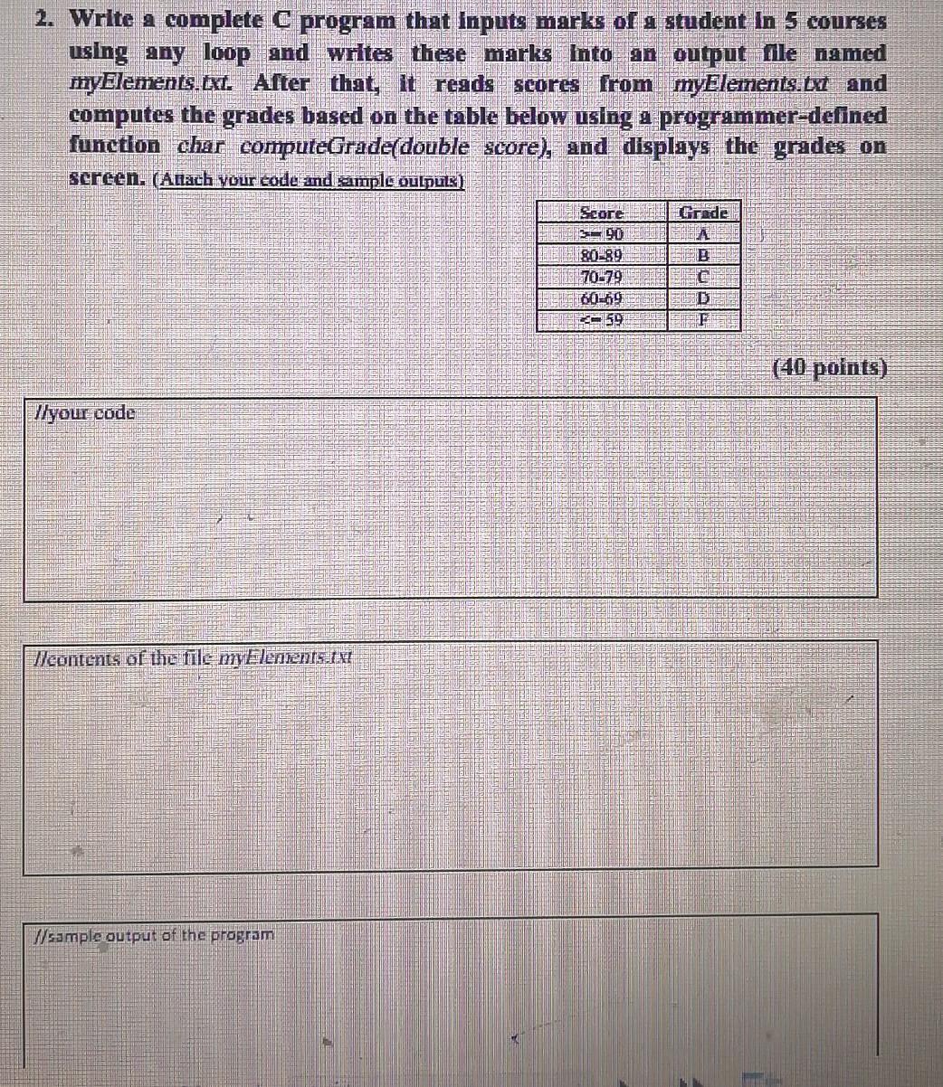 Solved 2. Write a complete C program that inputs marks of a | Chegg.com