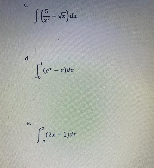 Solved 2. Find the following definite and indefinite | Chegg.com