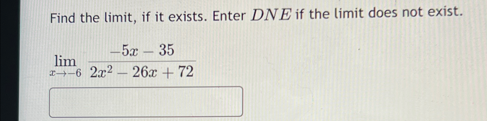 Solved Find the limit, ﻿if it exists. Enter DNE if the limit | Chegg.com