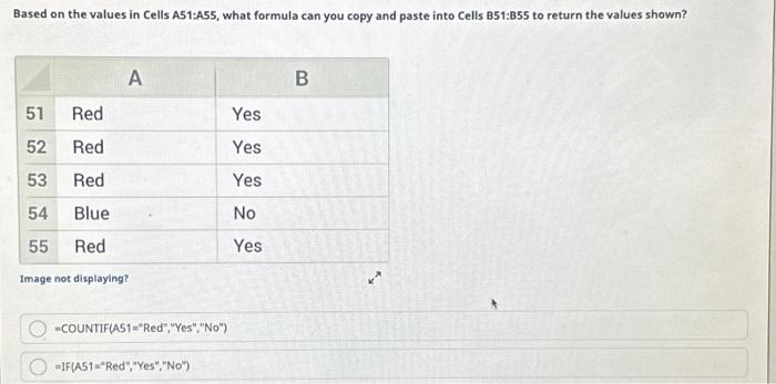 Solved Based on the values in Cells A51:A55, what formula | Chegg.com Solved Based on the values in Cells A51:A55, what formula | Chegg.com
