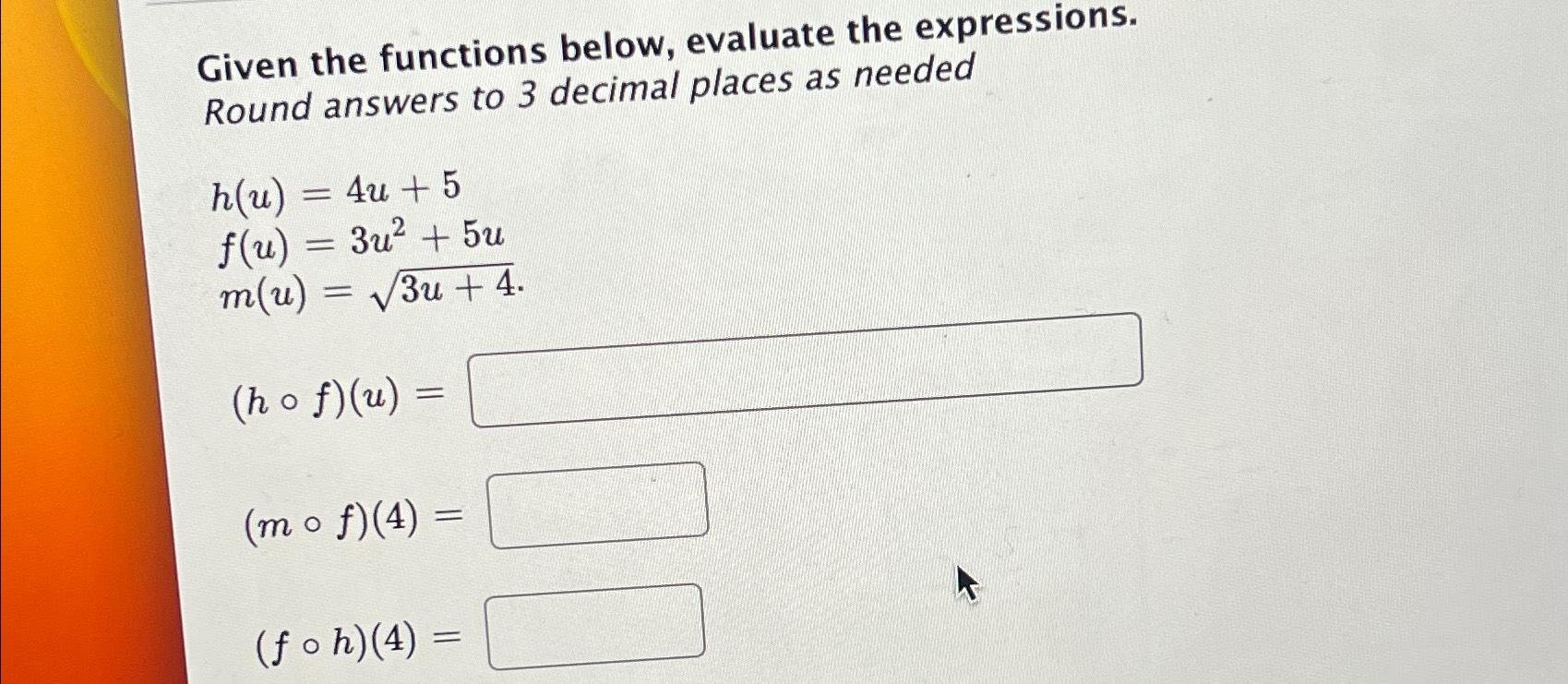 Solved Given the functions below, evaluate the | Chegg.com