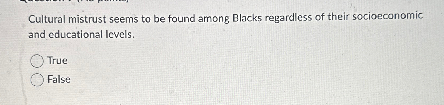 Solved Cultural mistrust seems to be found among Blacks | Chegg.com