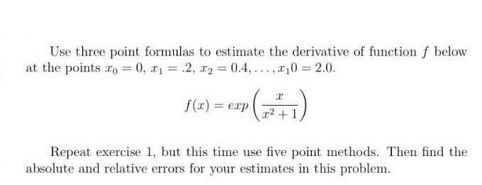 Solved Use three point formulas to estimate the derivative | Chegg.com