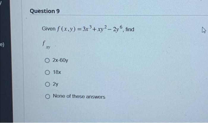 Solved Given f(x,y)=3x3+xy2−2y6, find fxy 2x−60y 18x 2y None | Chegg.com