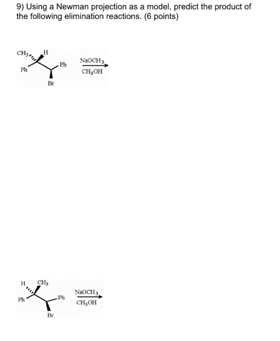 Solved 9) Using a Newman projection as a model, predict the | Chegg.com