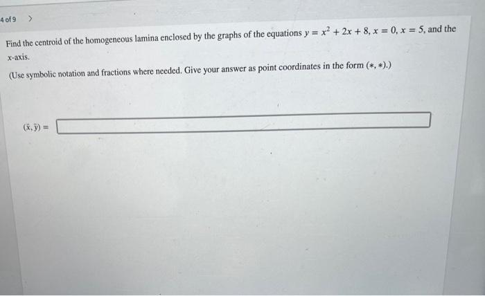 Solved Find the centroid of the homogeneous lamina enclosed | Chegg.com