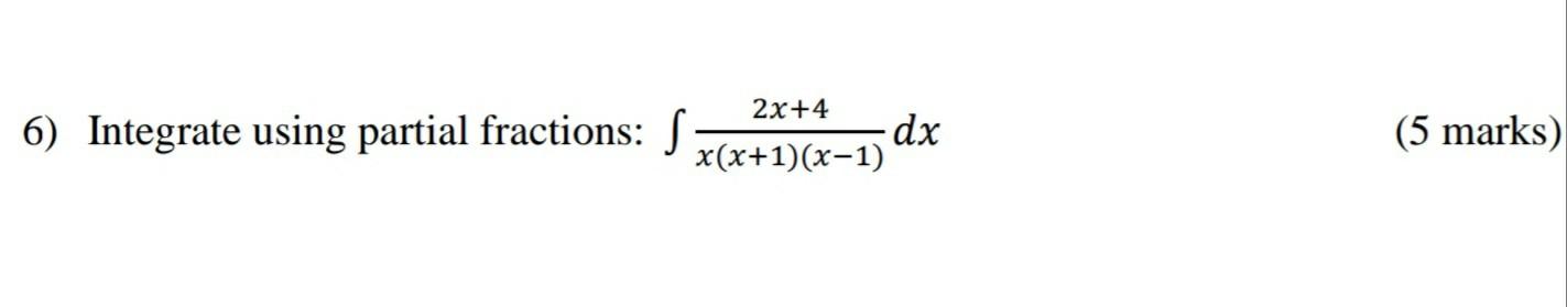 Solved 2x+4 6) Integrate using partial fractions: S dx | Chegg.com