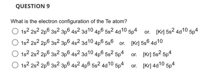 Solved QUESTION 9 What is the electron configuration of the | Chegg.com