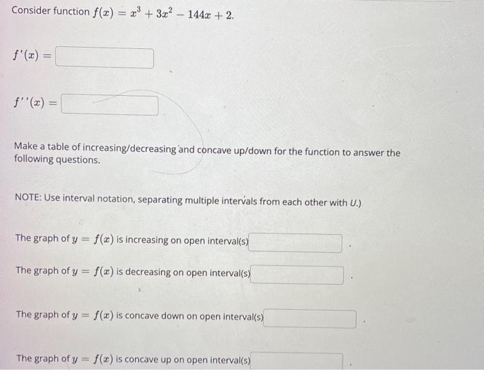 Solved Consider function f(x)=x3+3x2−144x+2 f′(x)= f′′(x)= | Chegg.com