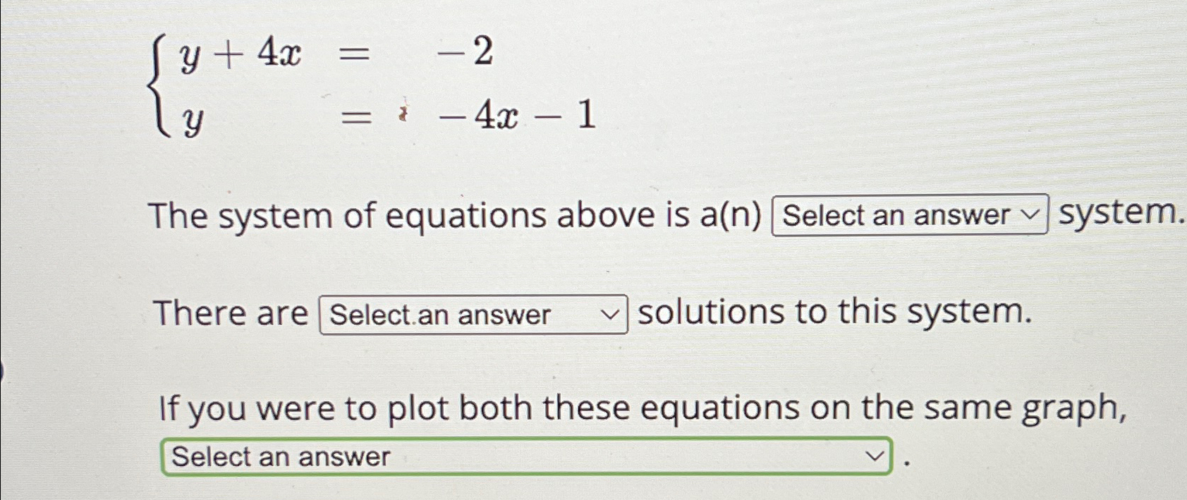 Solved y+4x,=-2y,=,-4x-1The system of equations above is | Chegg.com