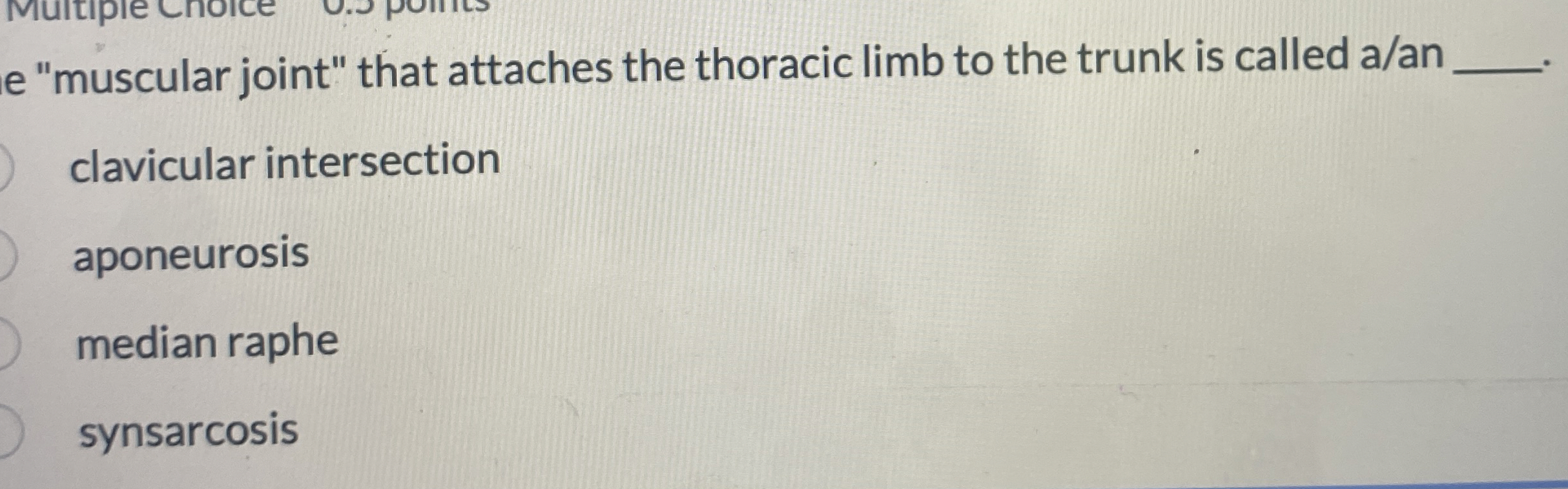 e "muscular joint" that attaches the thoracic limb to | Chegg.com