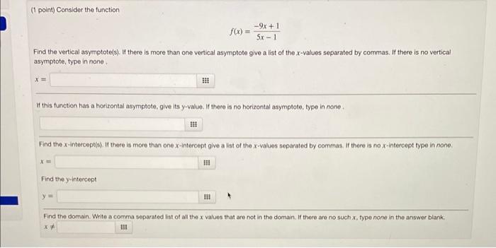 Solved (1 point) Consider the function f(x)=5x−1−9x+1 Find | Chegg.com