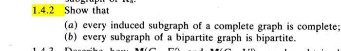 Solved 1.4.2 Show that (a) every induced subgraph of a | Chegg.com