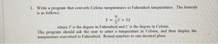 Solved 9 1. Write a program that converts Celsius | Chegg.com