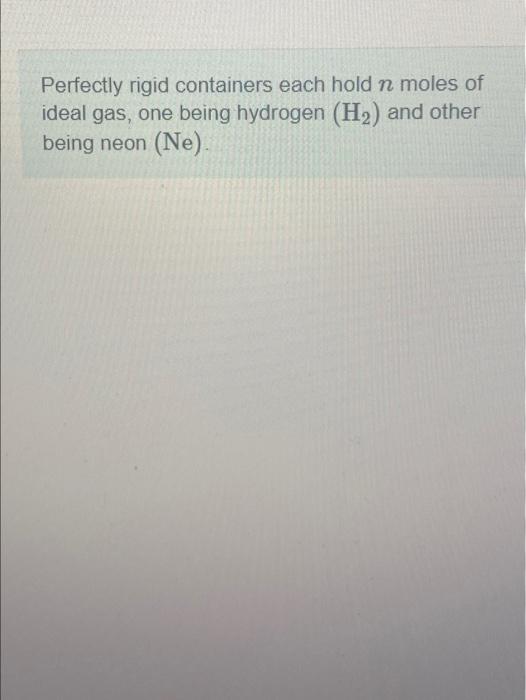 Solved Perfectly rigid containers each hold n moles of ideal | Chegg.com