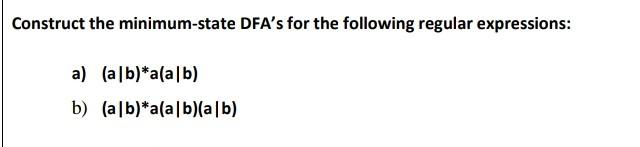 Solved Construct the minimum-state DFA's for the following | Chegg.com