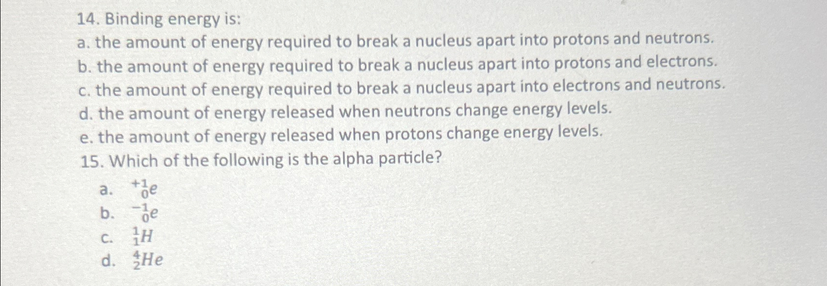 Solved Binding energy is:a. ﻿the amount of energy required | Chegg.com
