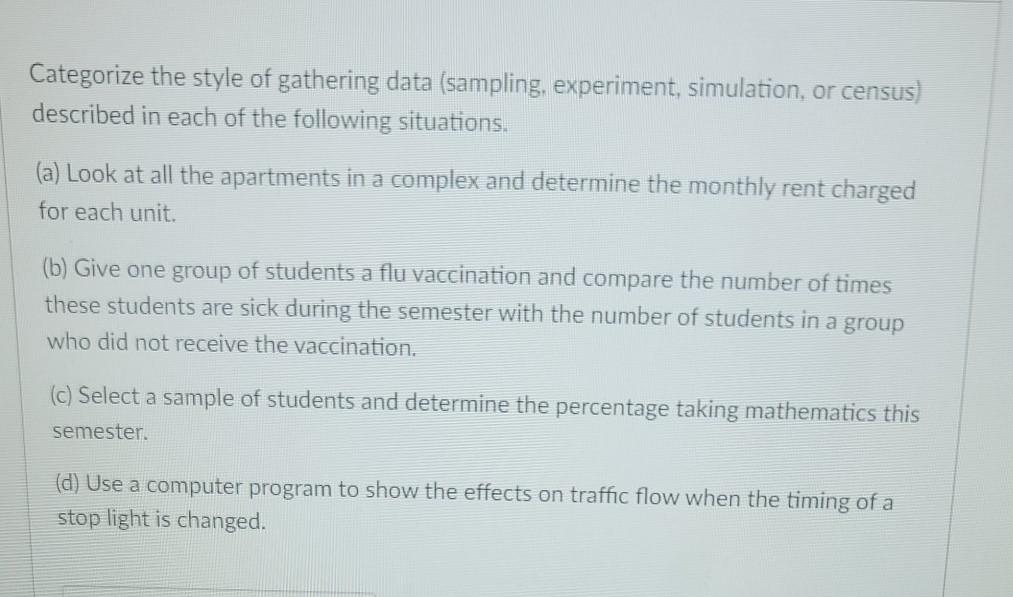 Solved Categorize the style of gathering data (sampling, | Chegg.com