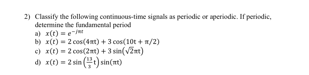 Solved Classify the following continuous-time signals as | Chegg.com