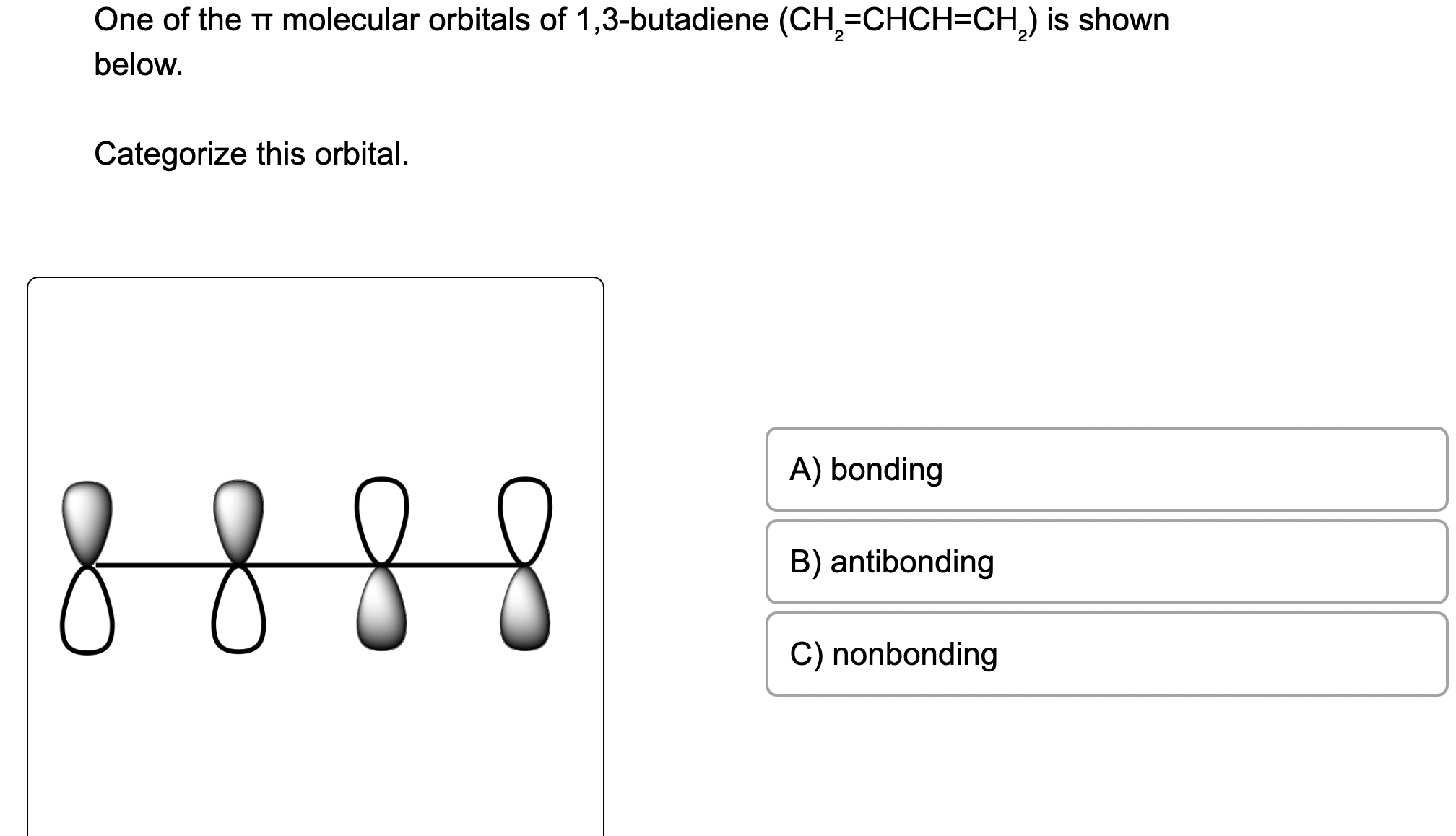 Solved One Of The π ﻿molecular Orbitals Of 1 3 Butadiene