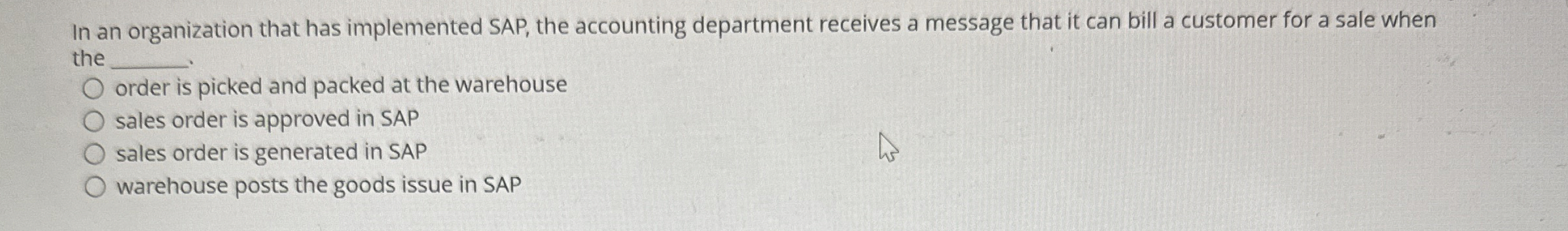 Solved In an organization that has implemented SAP, the | Chegg.com