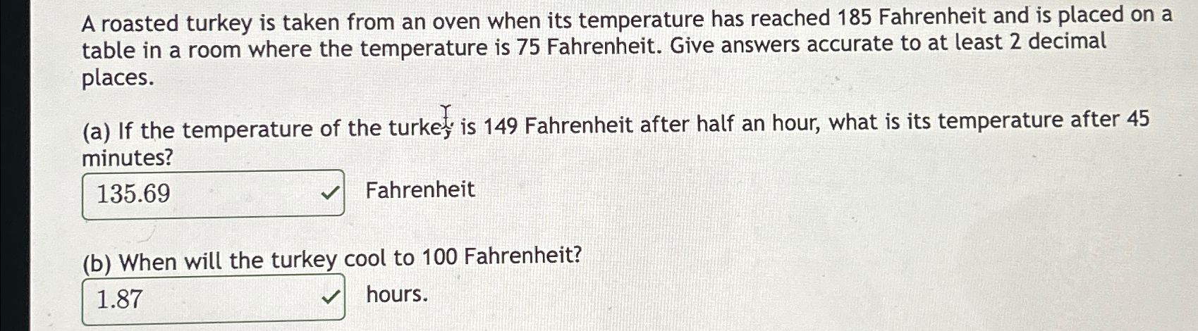 Solved A roasted turkey is taken from an oven when its | Chegg.com