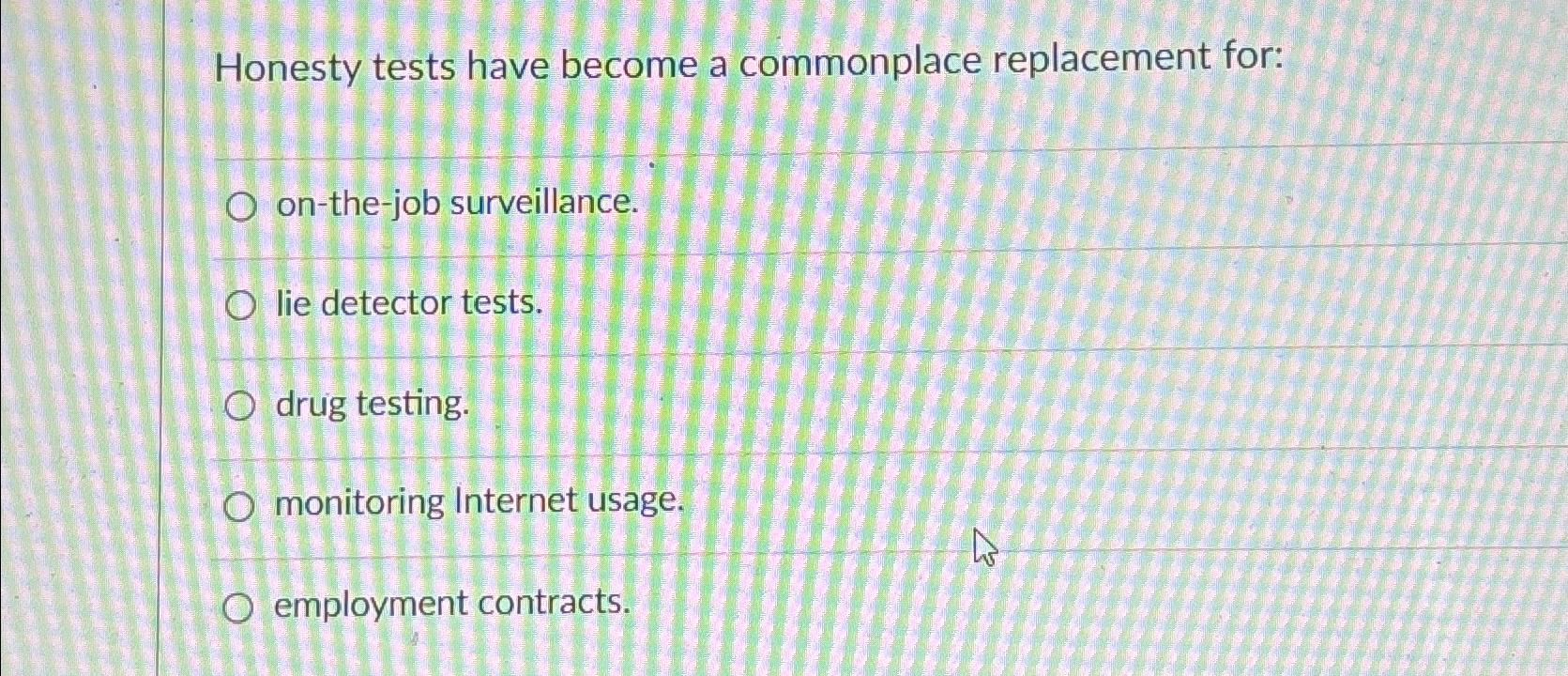Solved Honesty tests have become a commonplace replacement | Chegg.com