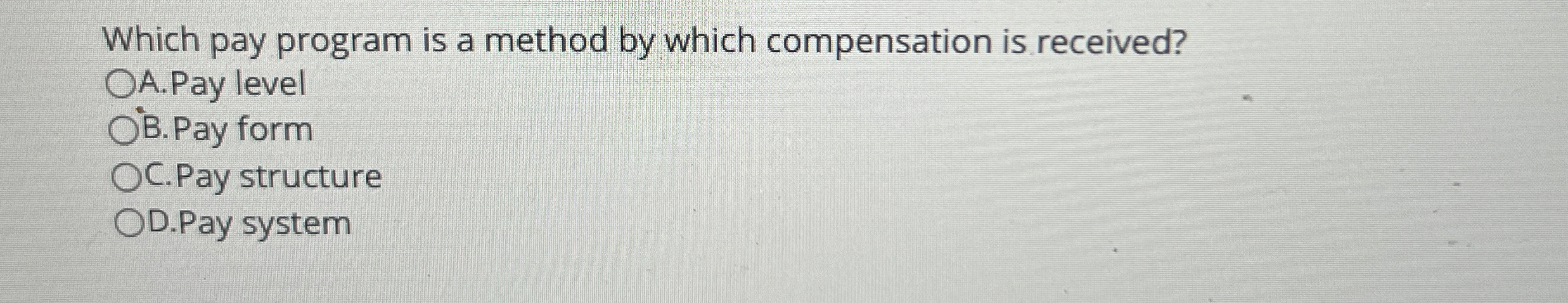 Solved Which pay program is a method by which compensation | Chegg.com