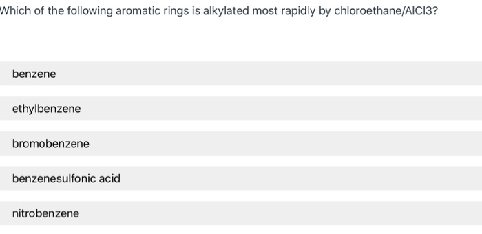 Solved Which of the following aromatic rings is alkylated | Chegg.com