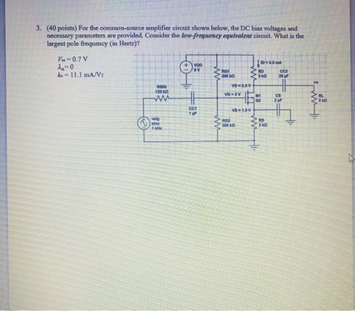 Solved 3. (40 points) For the common-source amplifier | Chegg.com