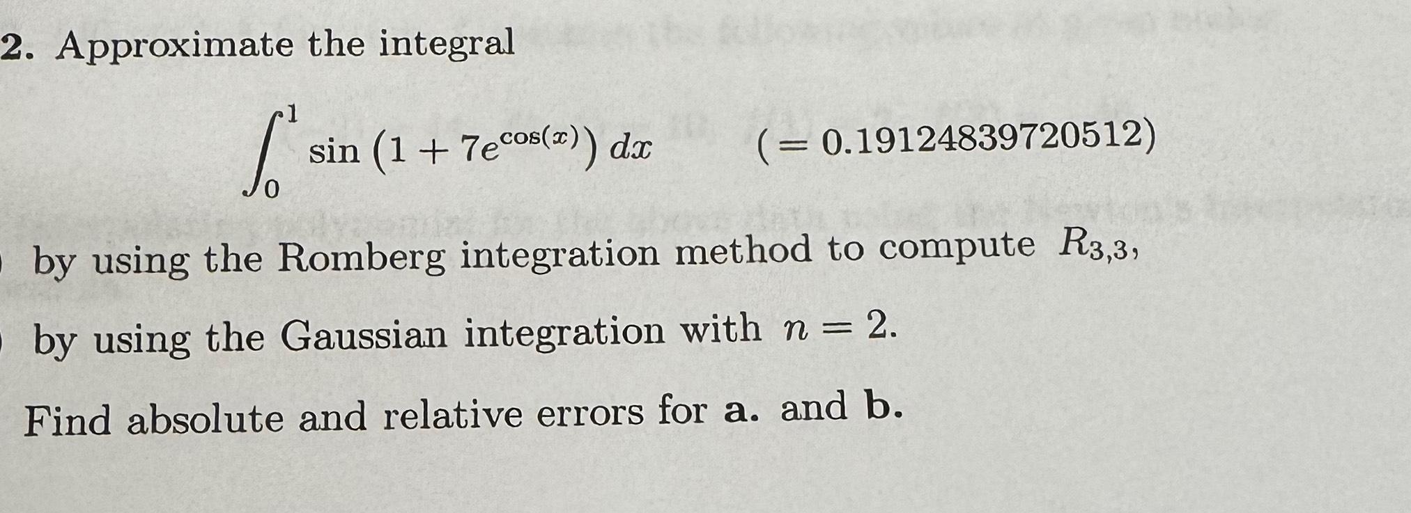 Solved Approximate the integral)=(0.19124839720512by using | Chegg.com