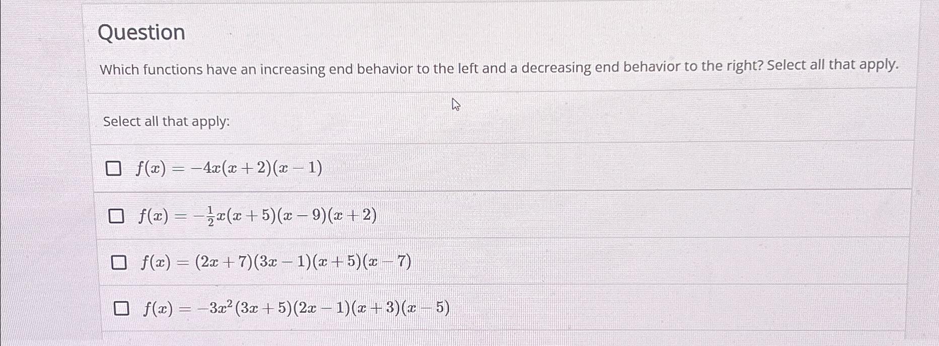 Solved QuestionWhich functions have an increasing end | Chegg.com