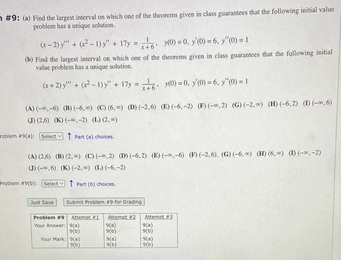 Solved 9: (a) Find the largest interval on which one of the | Chegg.com