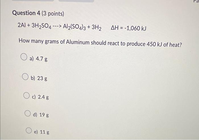 Solved 2Al+3H2SO4⋯Al2(SO4)3+3H2ΔH=−1,060 kJ How many grams | Chegg.com