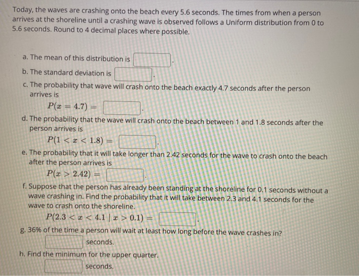 Solved Today, the waves are crashing onto the beach every | Chegg.com