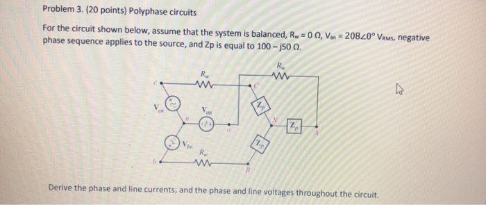 Solved Problem 3. (20 points) Polyphase circuits For the | Chegg.com