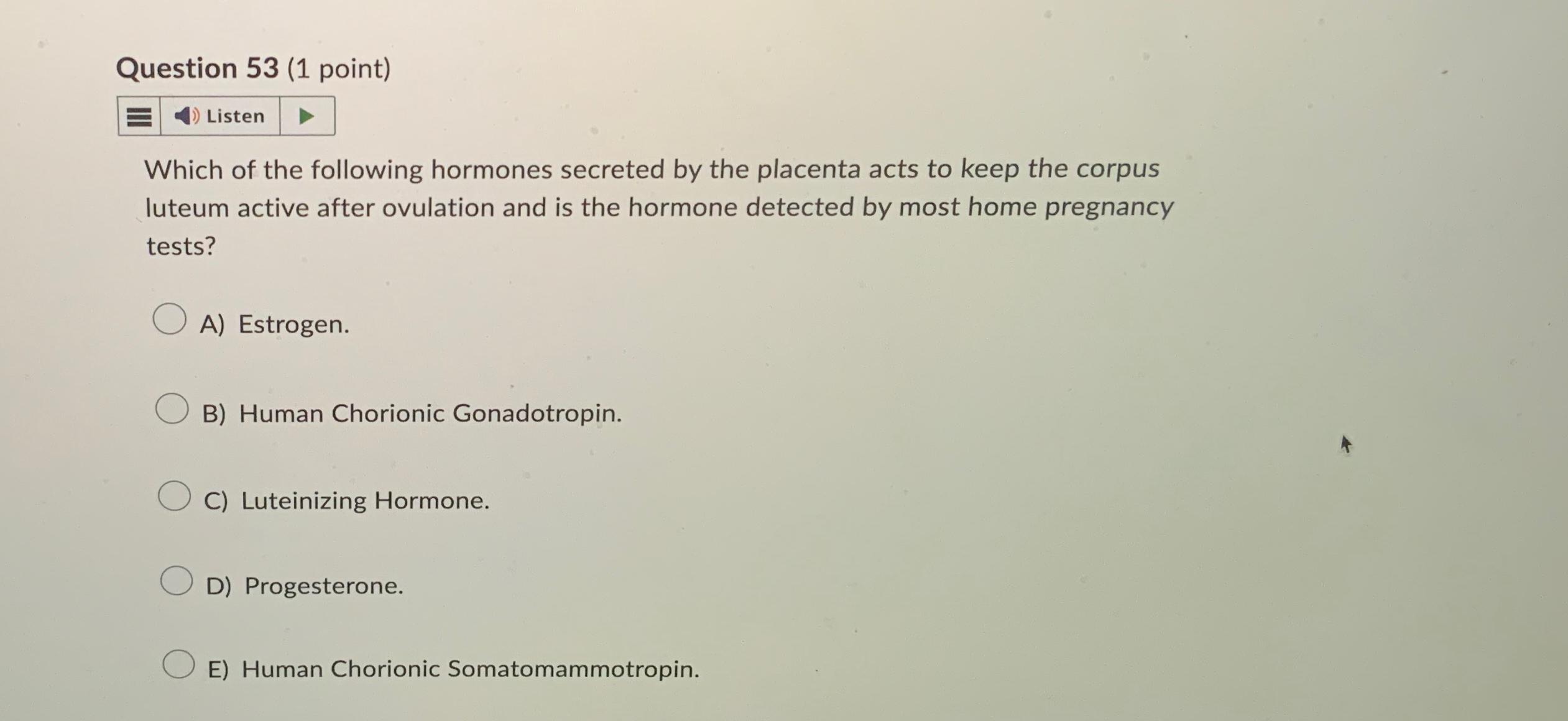 Solved Question 53 (1 ﻿point)Which of the following hormones | Chegg.com