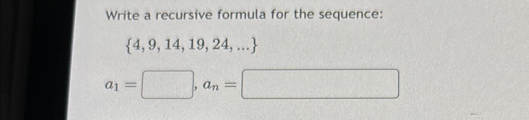 Solved Write a recursive formula for the | Chegg.com