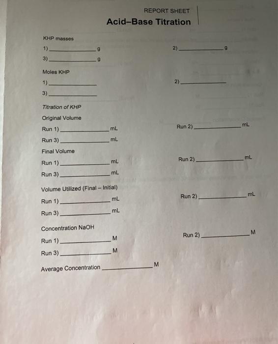 Solved REPORT SHEET Acid-Base Titration KHP masses 1) g 2) | Chegg.com