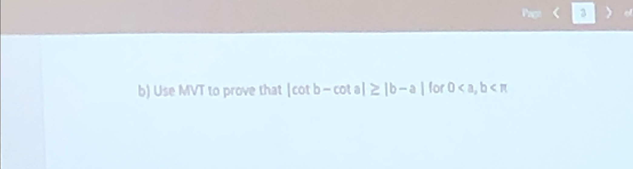 Solved b) ﻿Use MVT to prove that |cotb-cota|≥|b-a|lor0 | Chegg.com